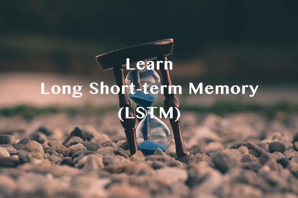 Live: Learn Long Short-term Memory (LSTM) - Data Application Lab